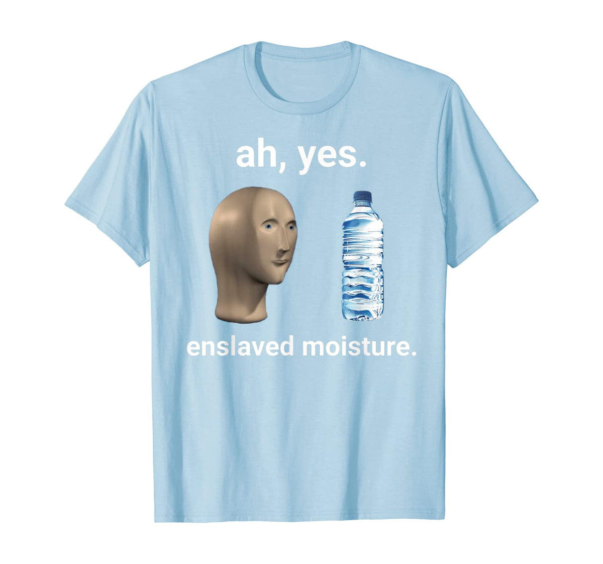 Ah Yes Enslaved Moisture Dank Meme T-Shirt New Zealand– Myshirts.co.nz