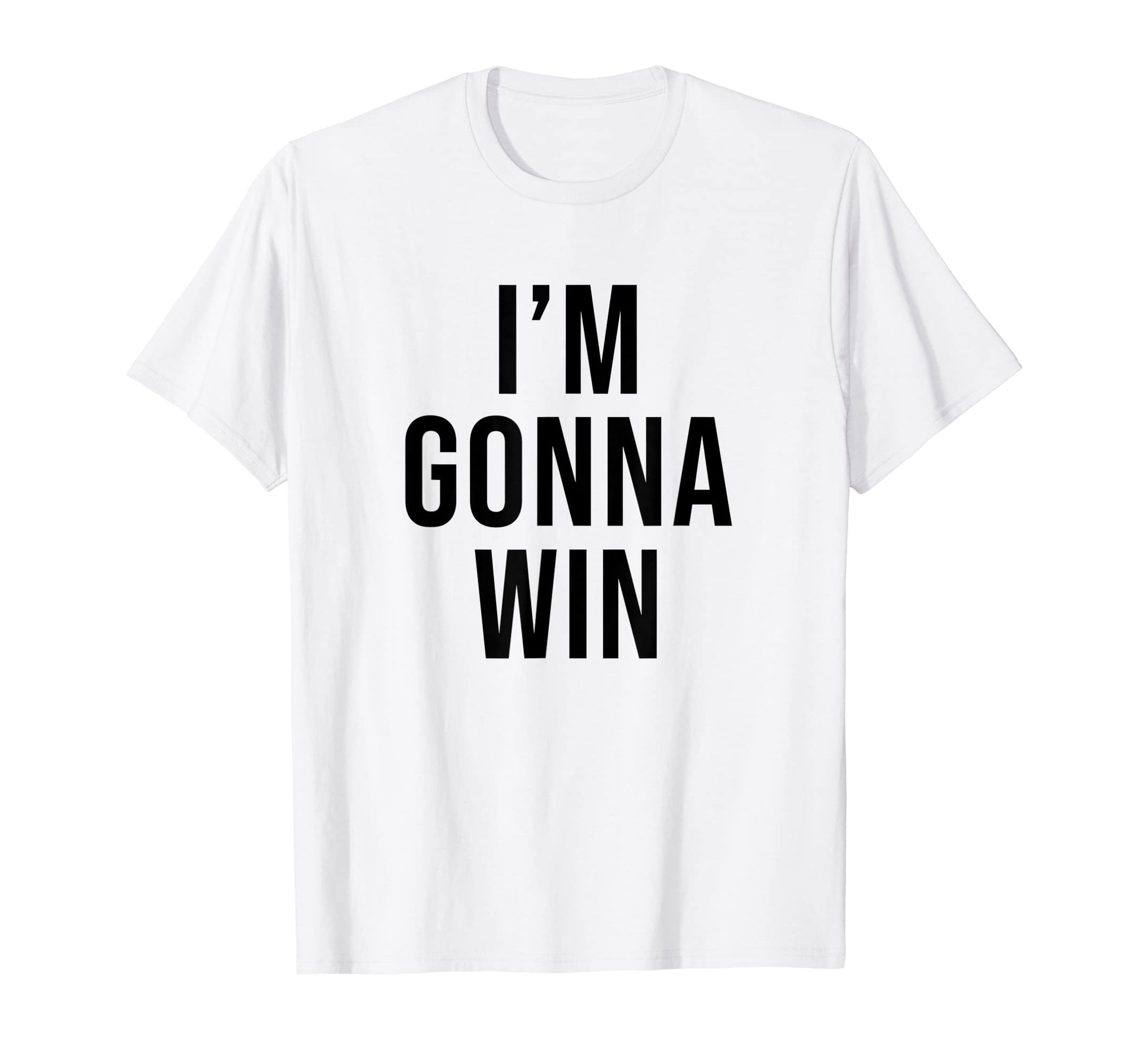 I'm Gonna Win T Shirt Men Kids Women Gifts New Zealand– Myshirts.co.nz