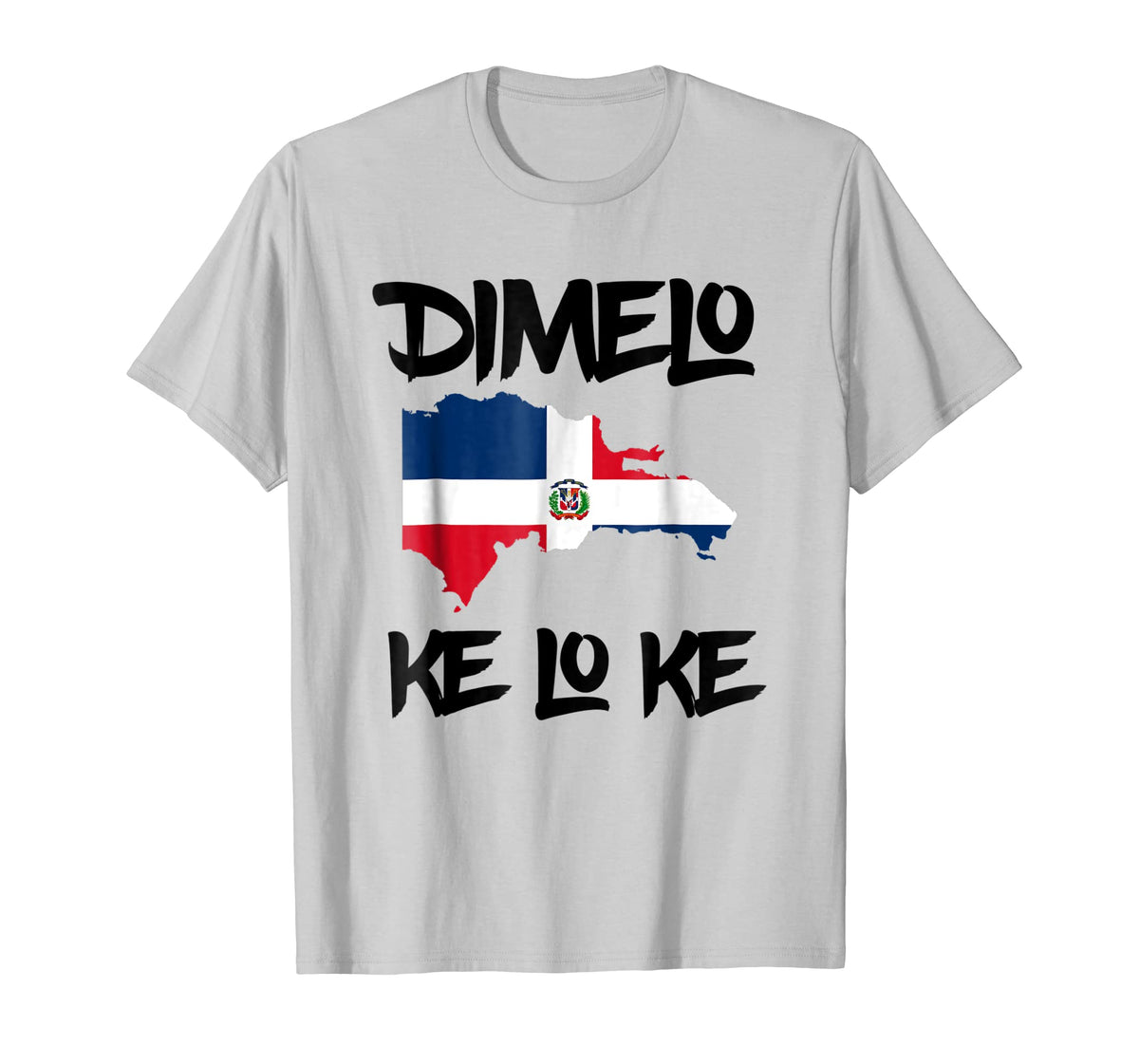 Dimelo Ke Lo Ke Dominican Republic Shirt For Men Woman Kids New Zealand ...