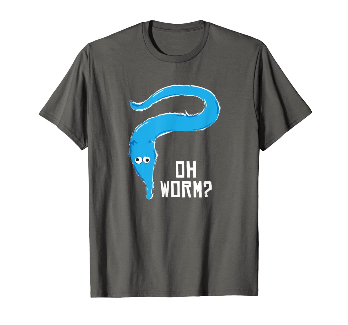 Fuzzy Worm On A String Meme - Oh Worm? T-Shirt New Zealand– Myshirts.co.nz