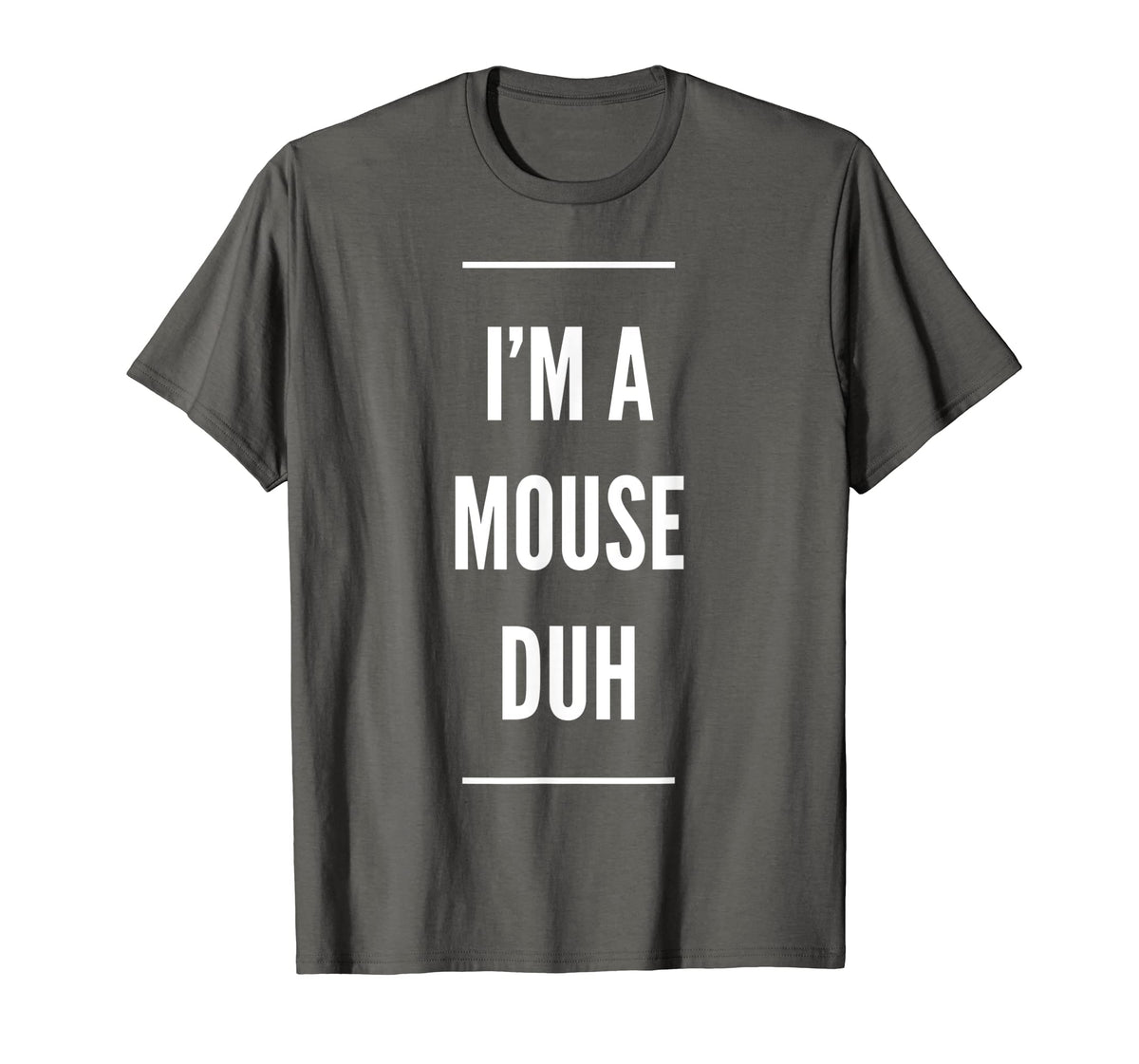 I'm A Mouse Duh Easy Halloween Costume T-Shirt New Zealand– Myshirts.co.nz
