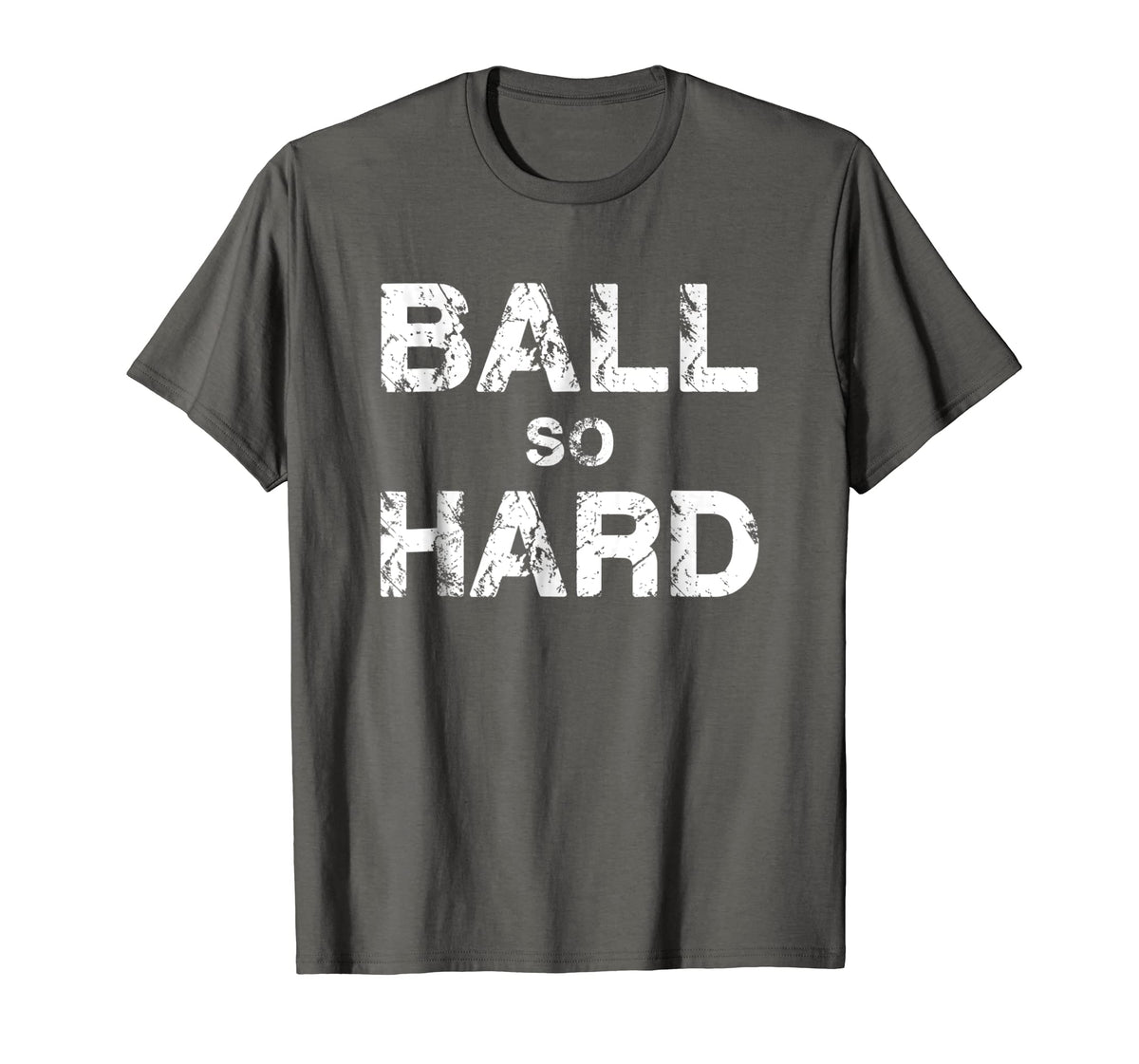Ball So Hard Tee Shirt, Awesome Gift For Basketball Football New ...
