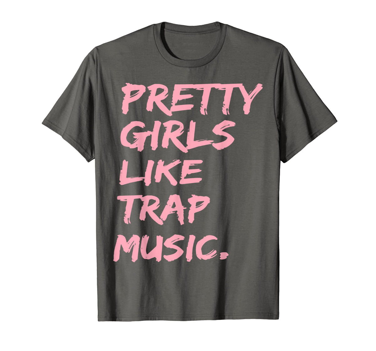Pretty girls like trap music New Zealand– Myshirts.co.nz