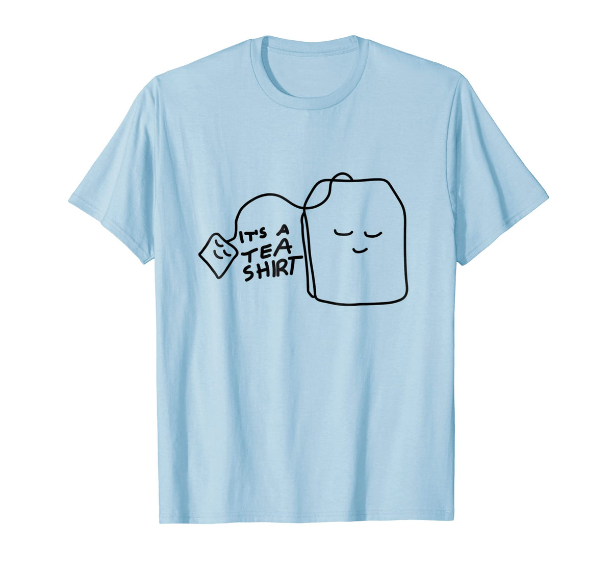 Funny Tea Quote T-shirt, It's A Tea Shirt New Zealand– Myshirts.co.nz